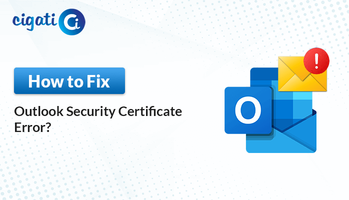4 Expert Solutions to Fix Outlook Security Certificate Error 4 Expert Solutions to Fix Outlook Security Certificate Error