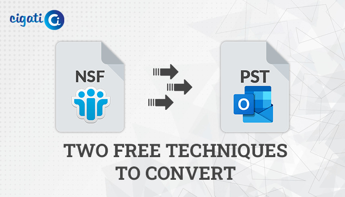 Two Free Techniques to Convert NSF Files to PST Format | 2022 Two Free Techniques to Convert NSF Files to PST Format | 2022
