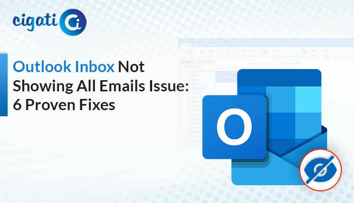 Outlook Inbox Not Showing All Emails Issue: 6 Proven Fixes Outlook Inbox Not Showing All Emails Issue: 6 Proven Fixes