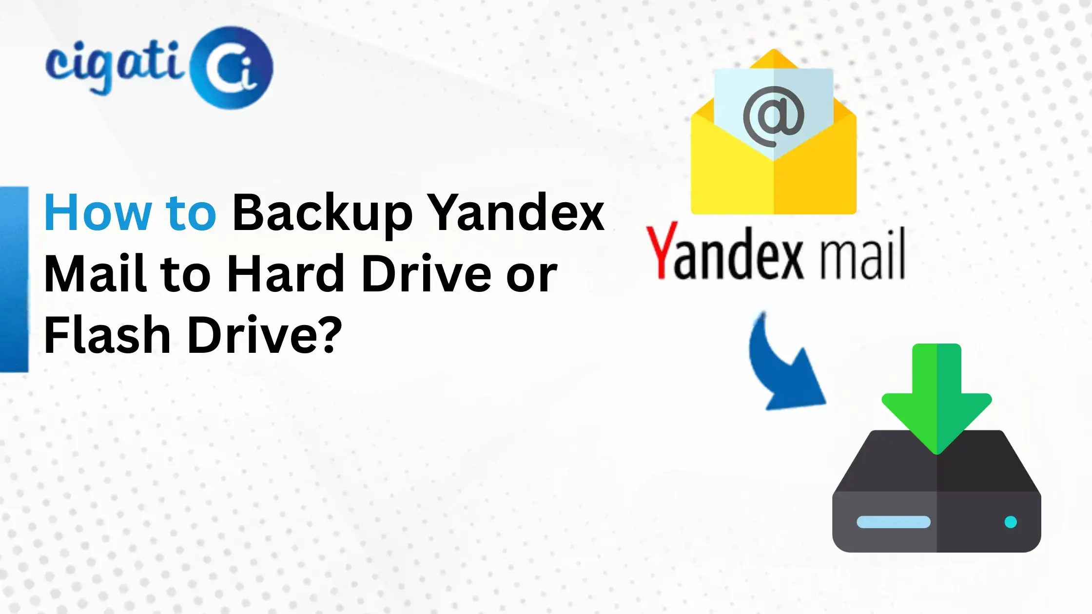 How to Backup Yandex Mail to Hard Drive or Flash Drive?